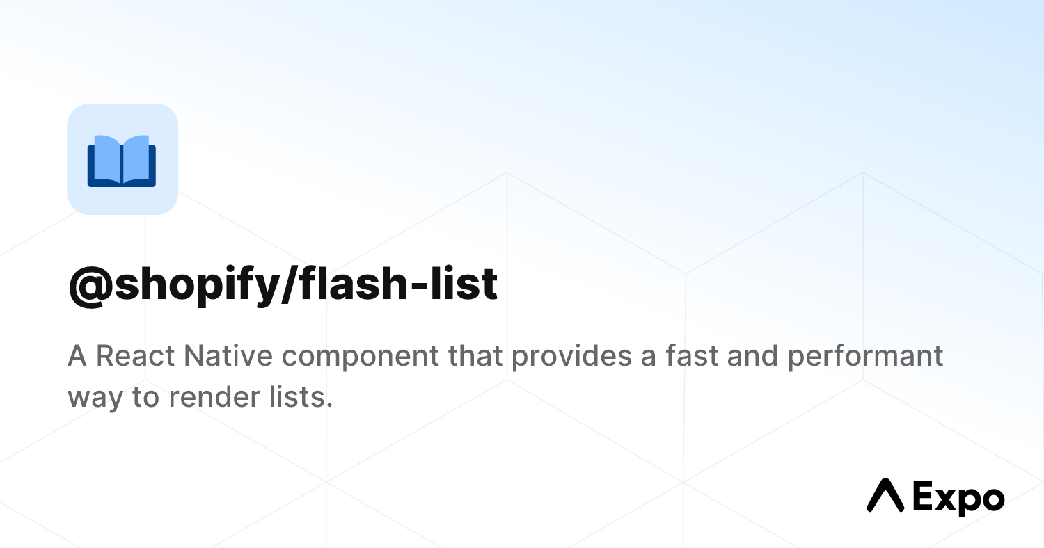 @shopify/flash-list - Expo Documentation