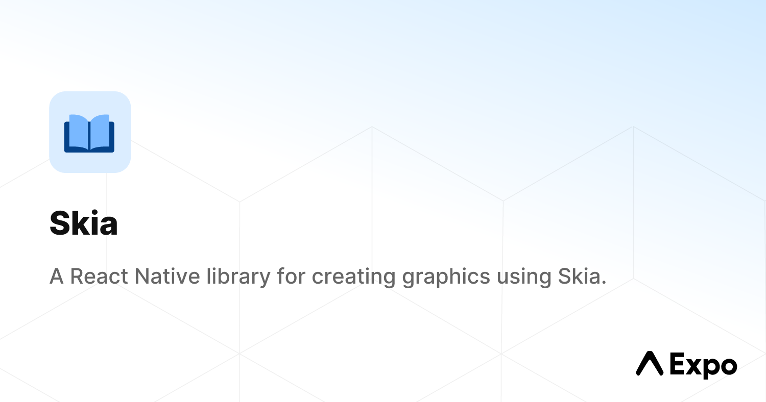 Skia - Expo Documentation
