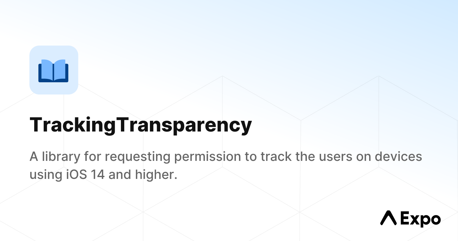 TrackingTransparency - Expo Documentation