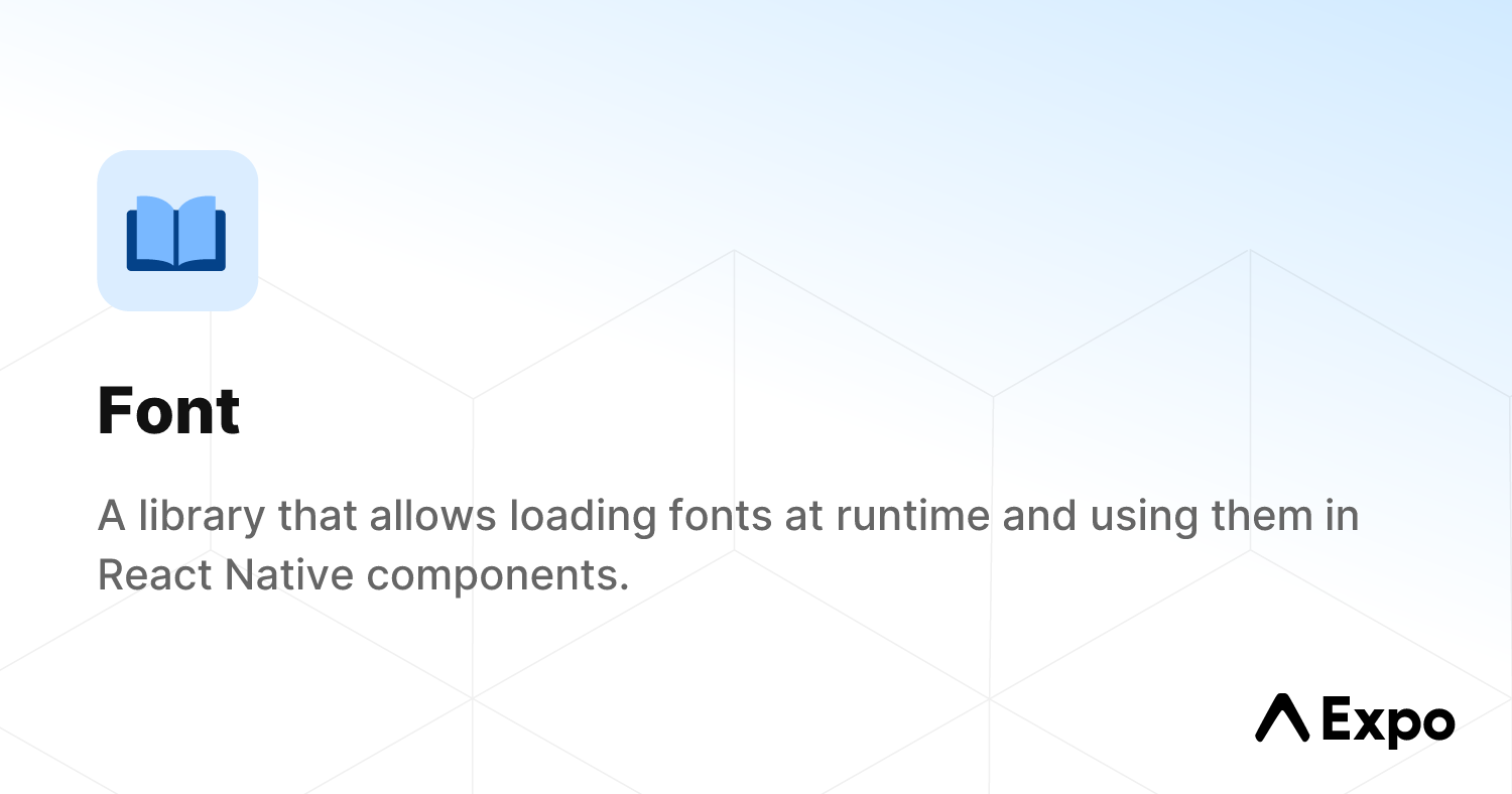 Font - Expo Documentation