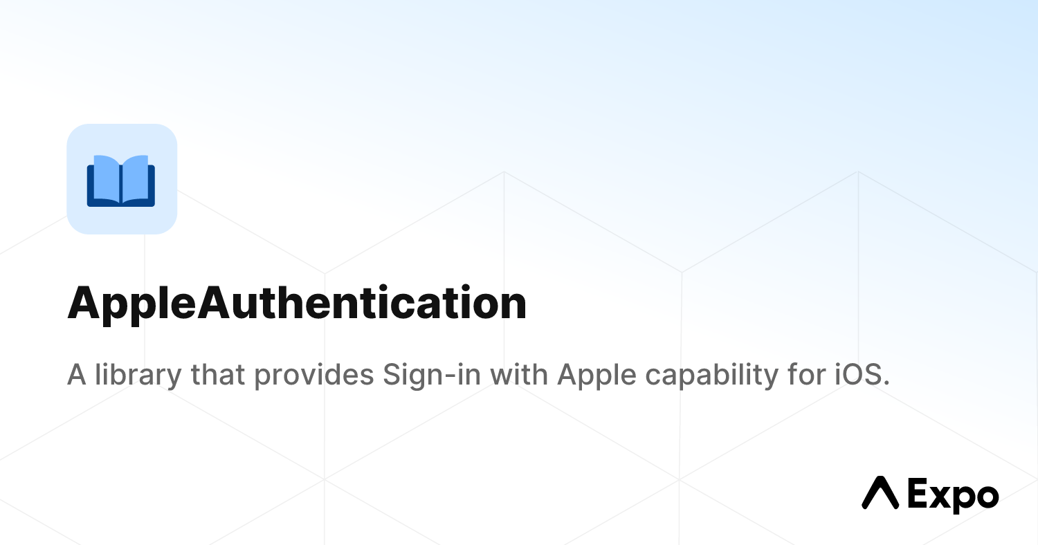 AppleAuthentication - Expo Documentation