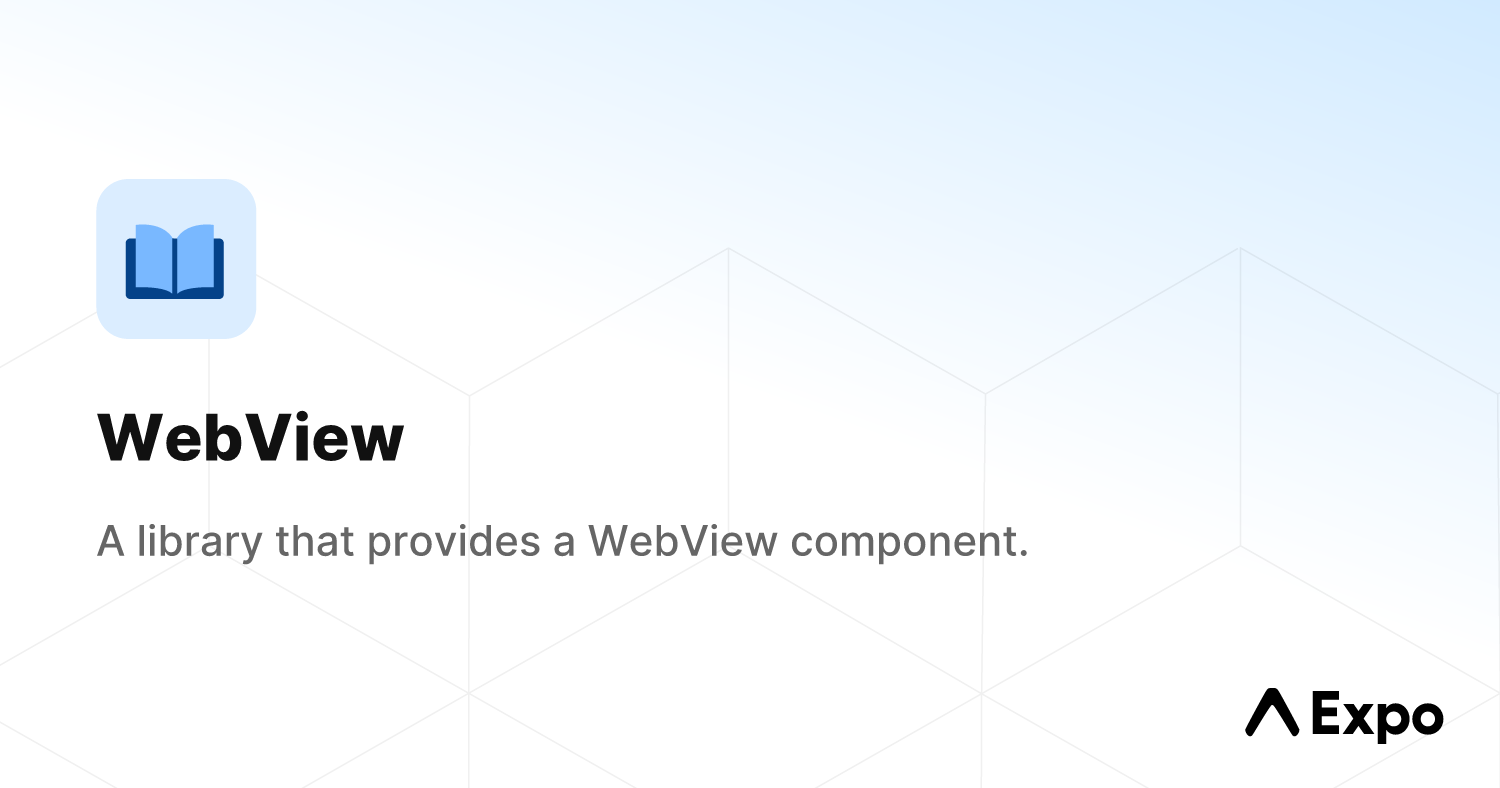 Webview Expo Documentation