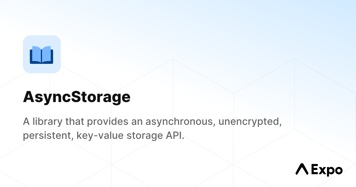 AsyncStorage - Expo Documentation