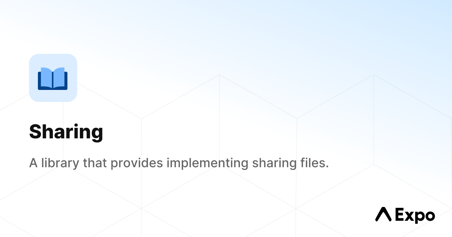Sharing - Expo Documentation