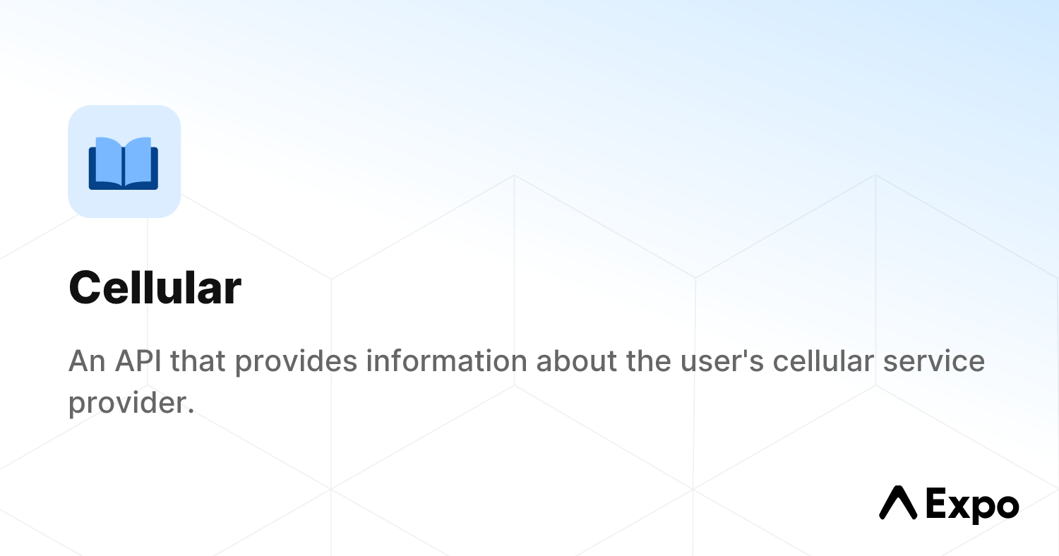 Cellular - Expo Documentation