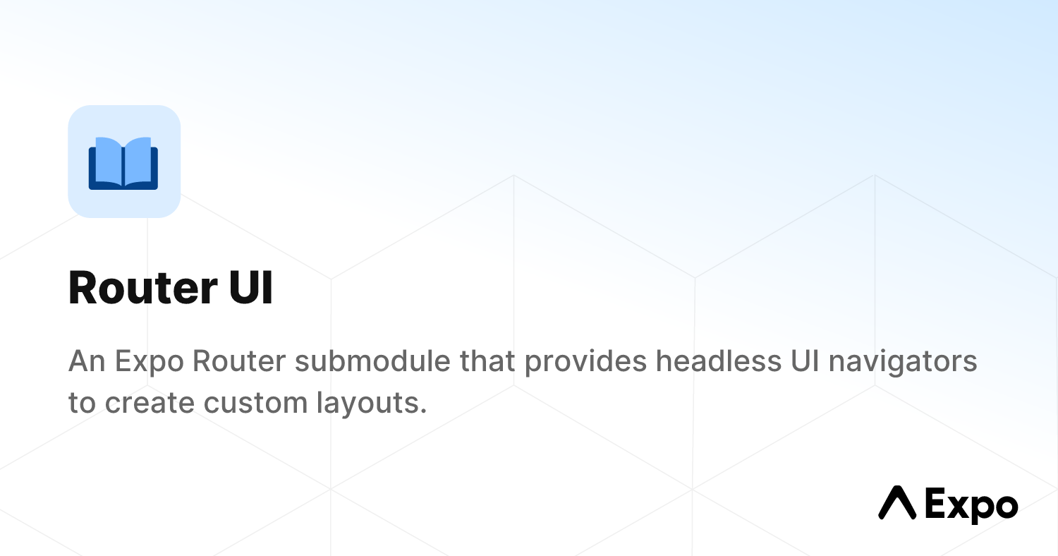 Router Ui Expo Documentation 7217
