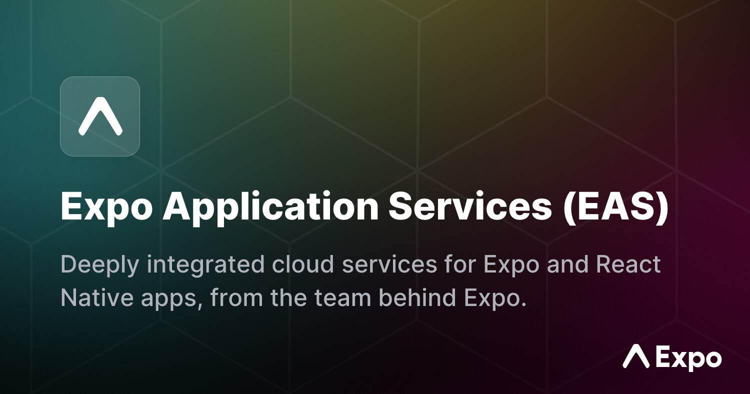 Expo Application Services (EAS)