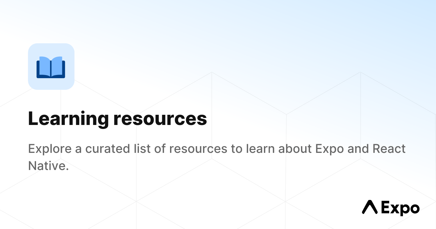 Learning resources - Expo Documentation