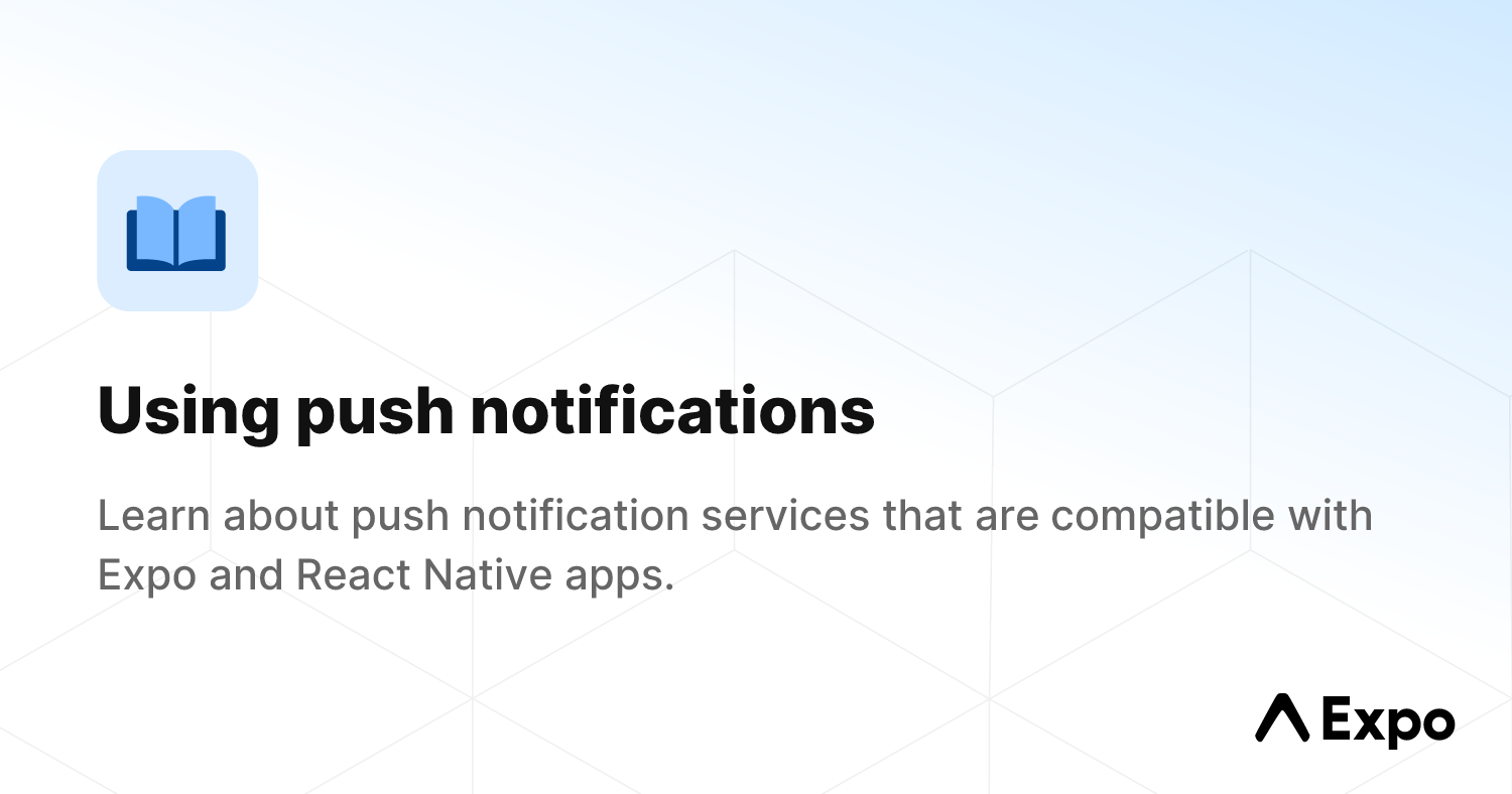 Using push notifications - Expo Documentation