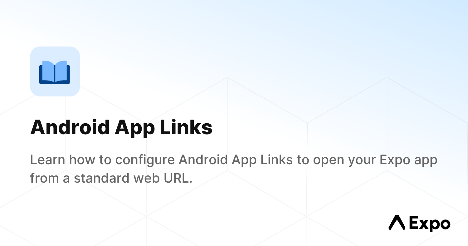 Android App Links - Expo Documentation