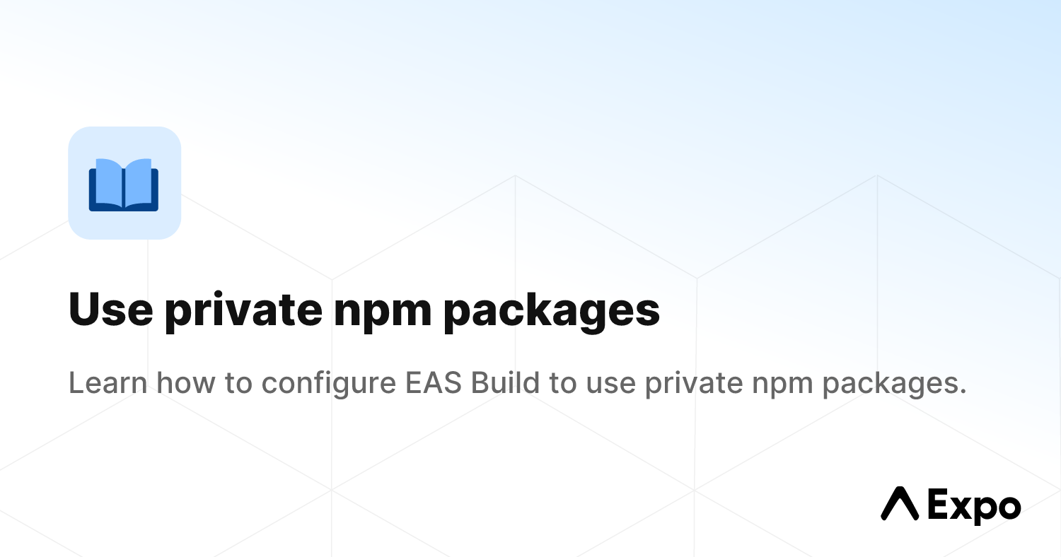 Use private npm packages - Expo Documentation
