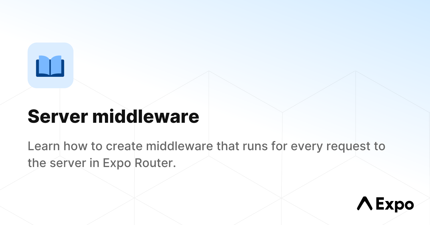 Server middleware - Expo Documentation