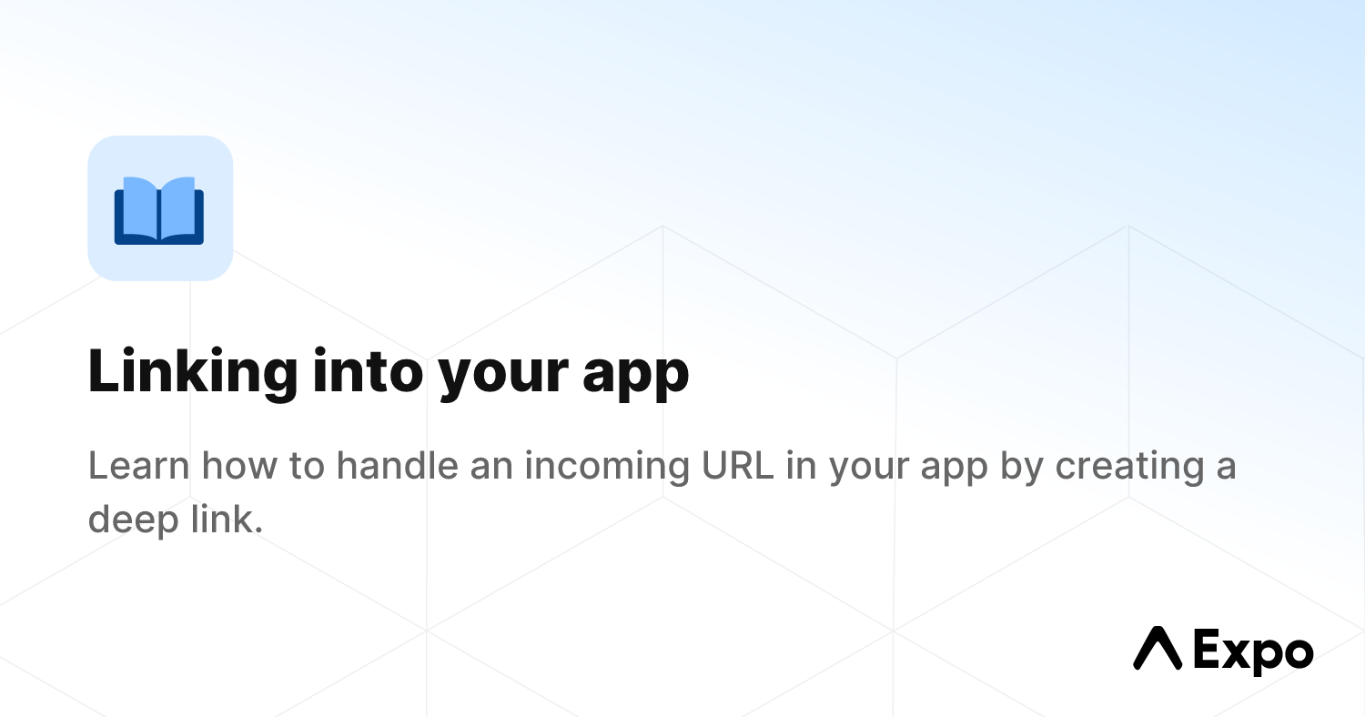 Linking into your app - Expo Documentation