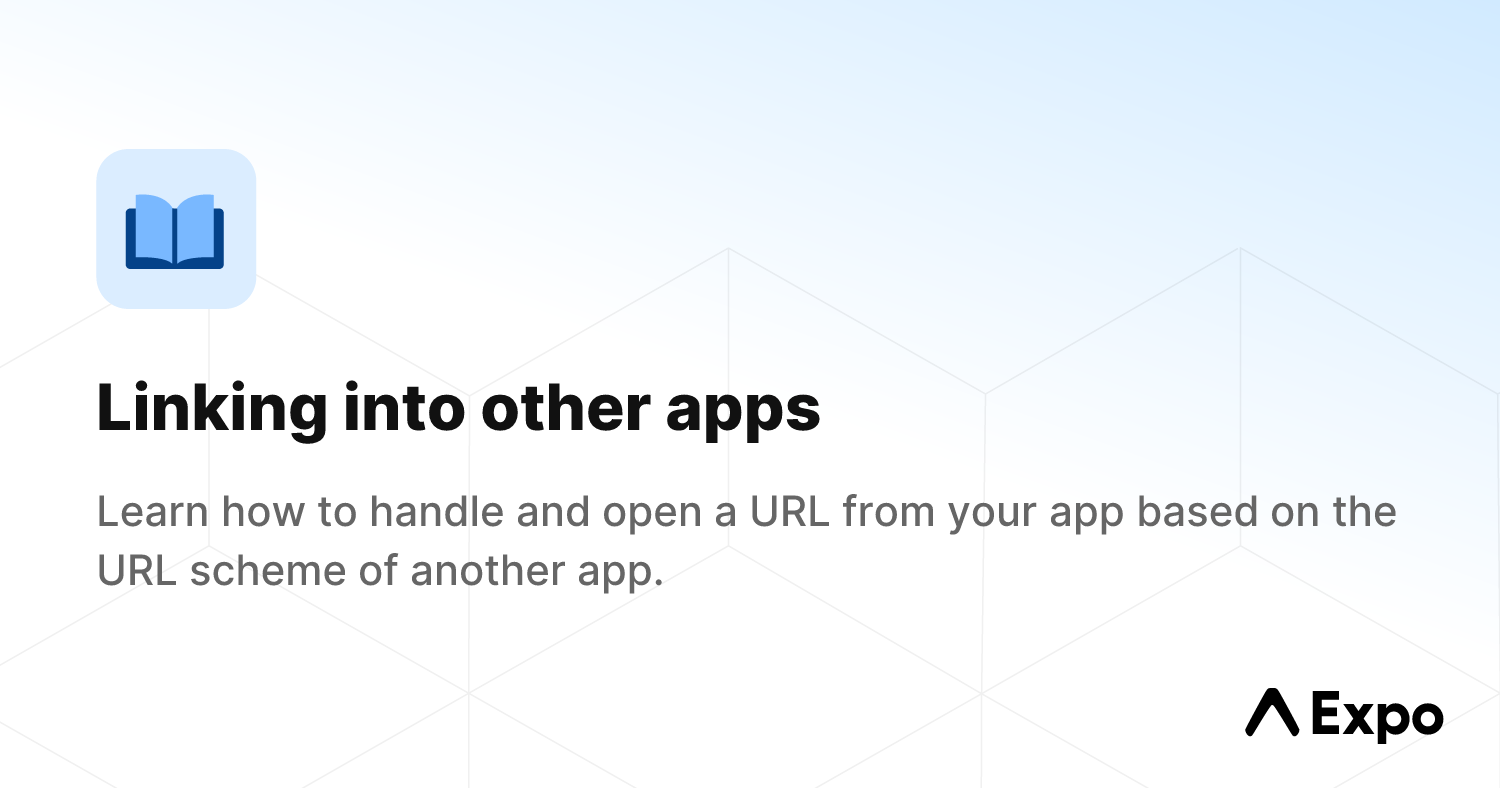 Linking into other apps - Expo Documentation