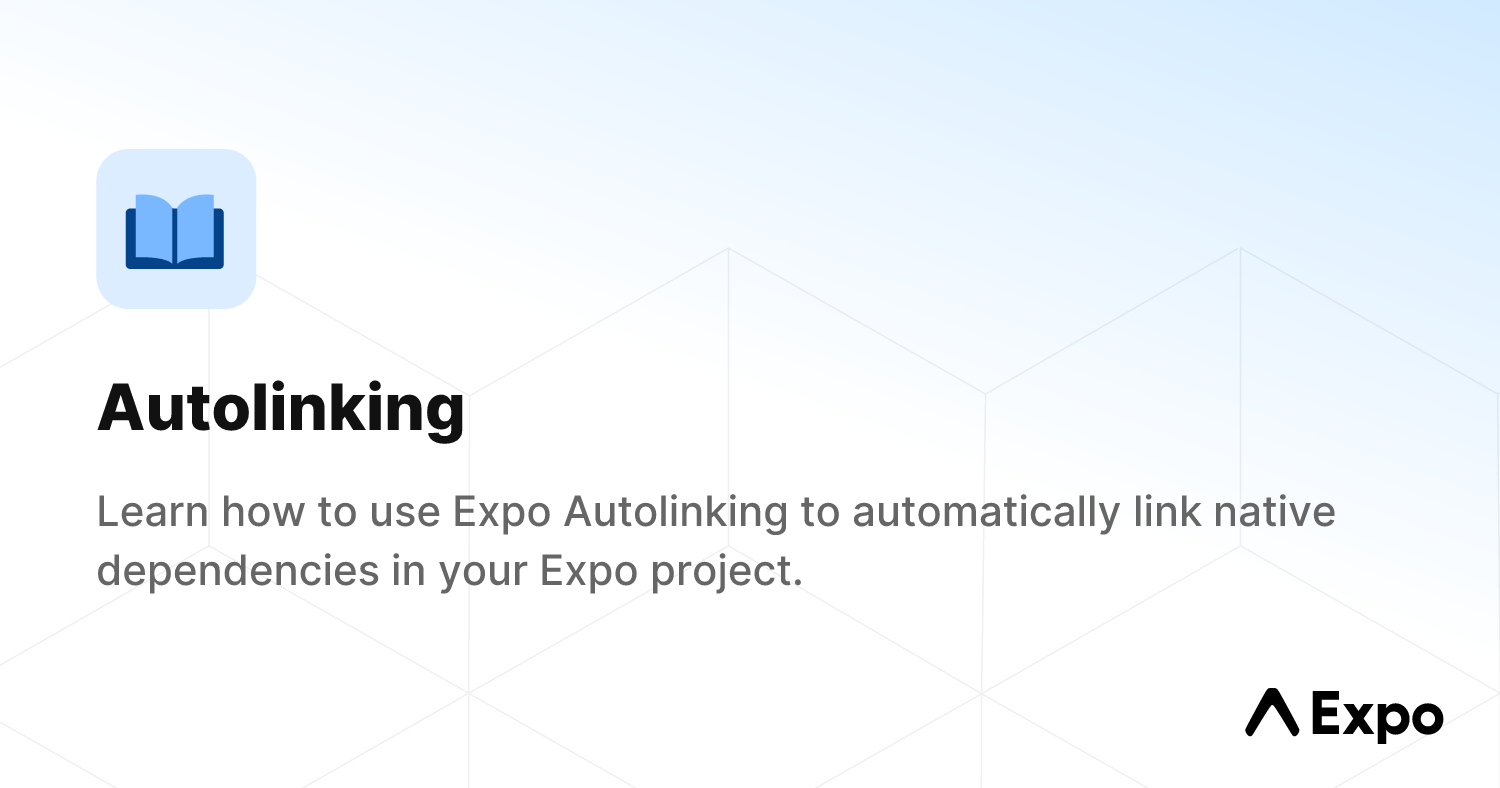 Autolinking - Expo Documentation