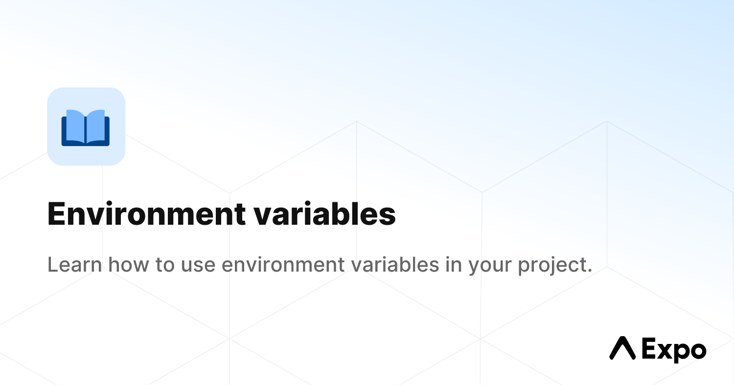 Environment variables - Expo Documentation