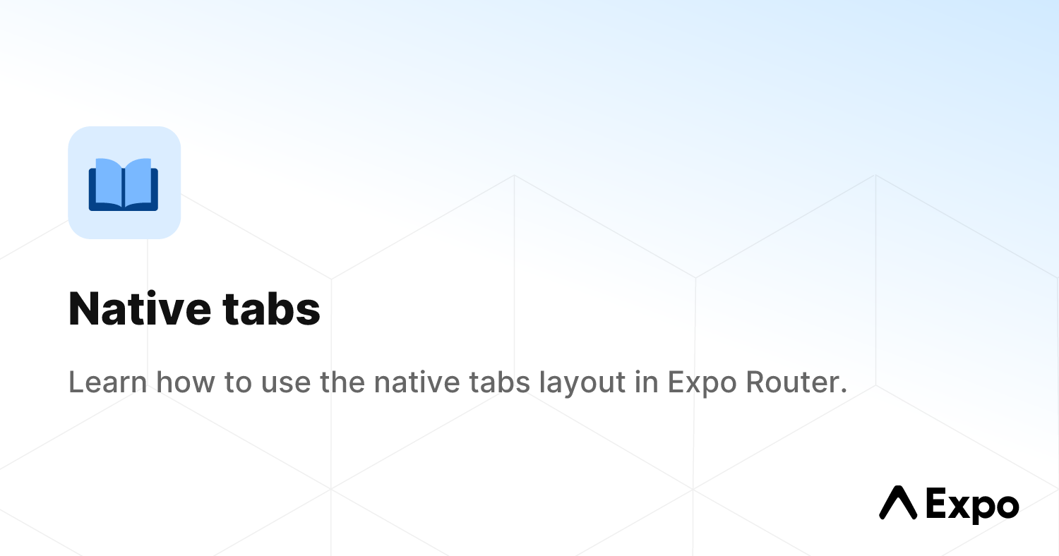 Native tabs - Expo Documentation