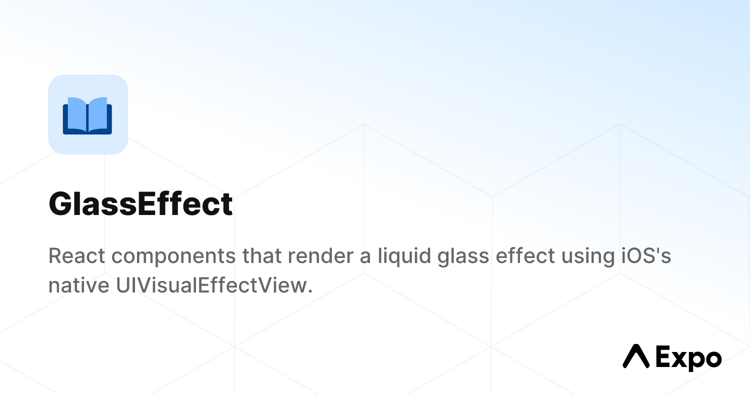GlassEffect - Expo Documentation