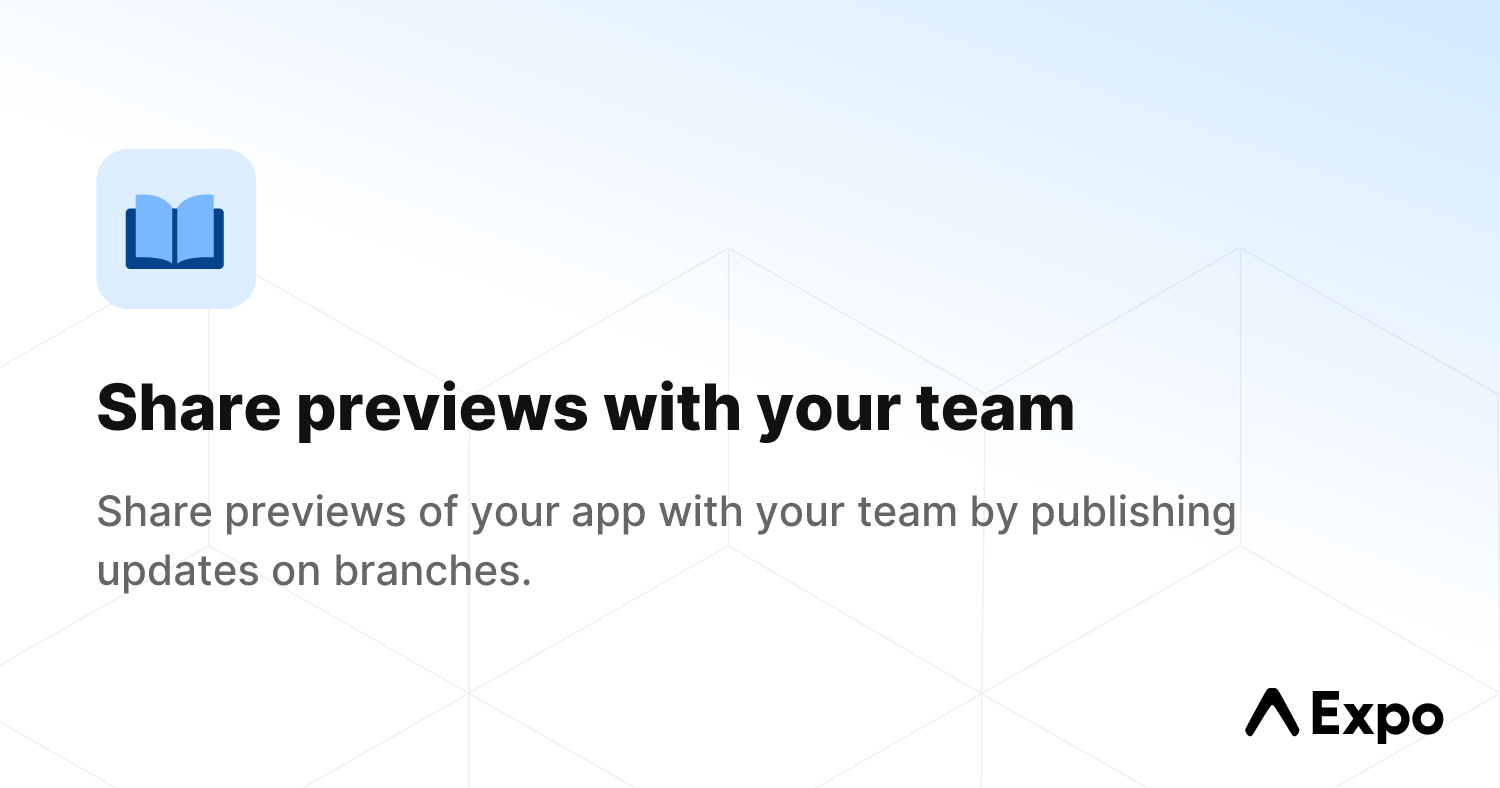 Share previews with your team - Expo Documentation