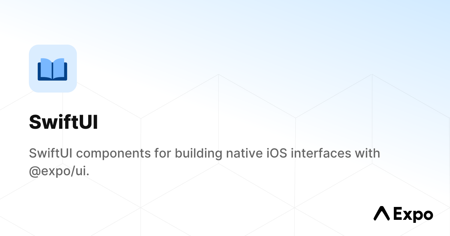 SwiftUI - Expo Documentation