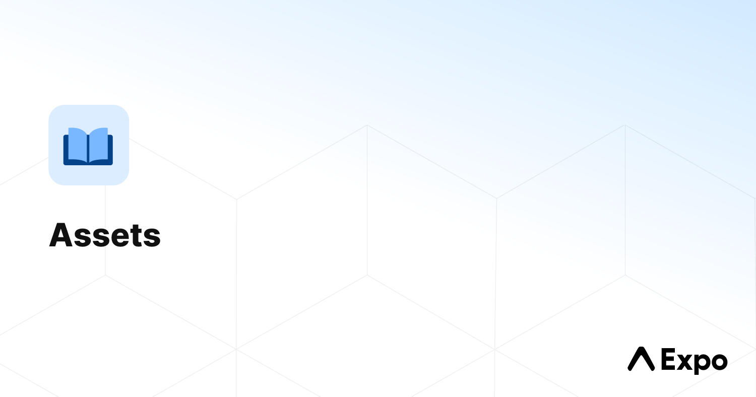 Assets - Expo Documentation